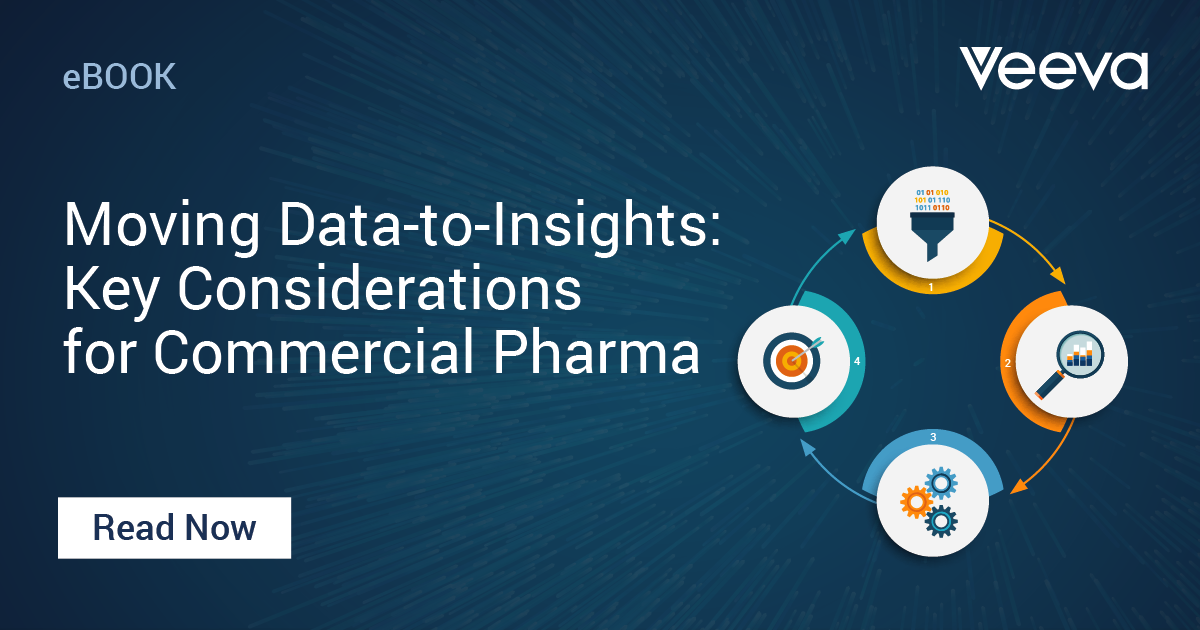 Moving Data-to-Insights: Key Considerations for Commercial Pharma ...