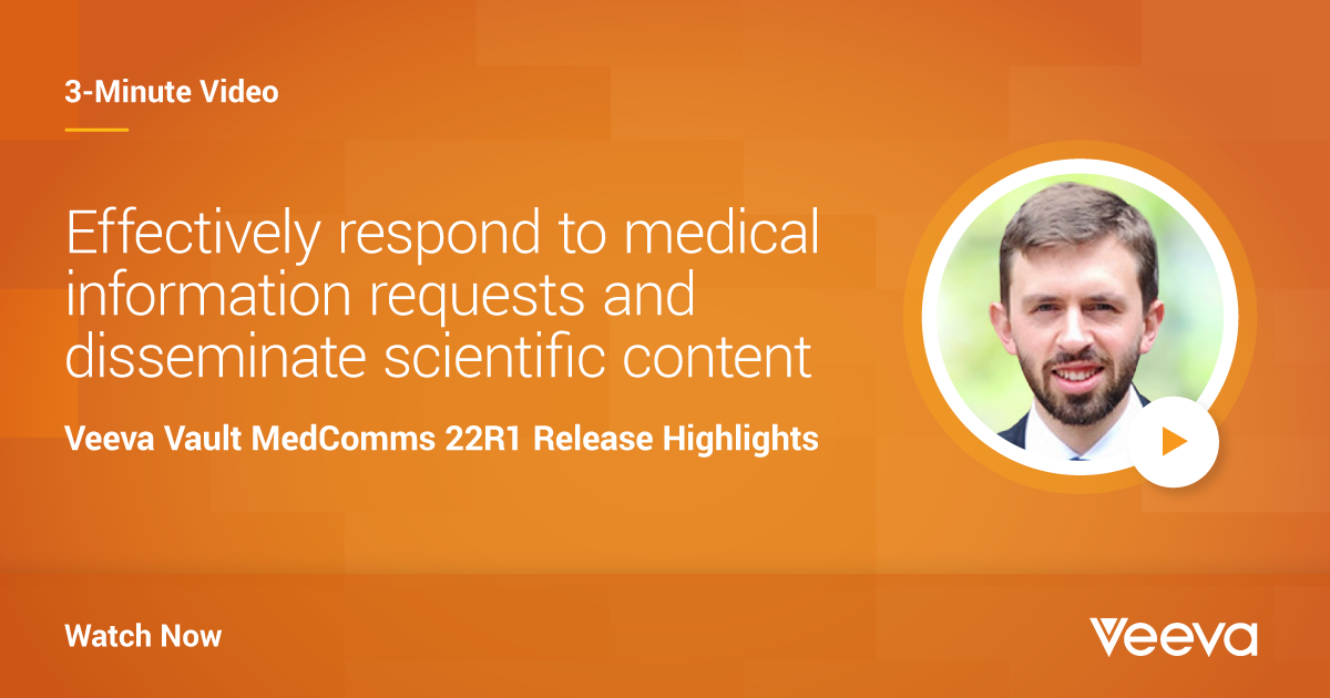 Veeva MedComms 22R1 Release Highlights | Veeva Systems Europe
