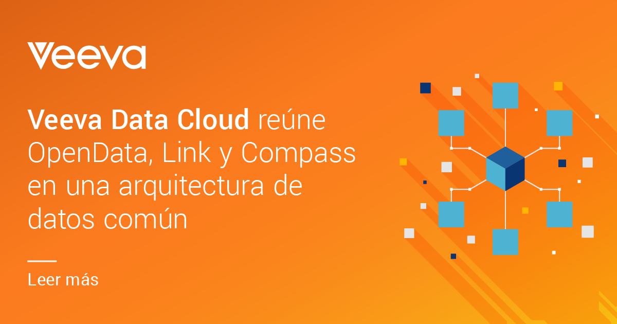 Veeva Data Cloud reúne OpenData, Link y Compass en una arquitectura de ...