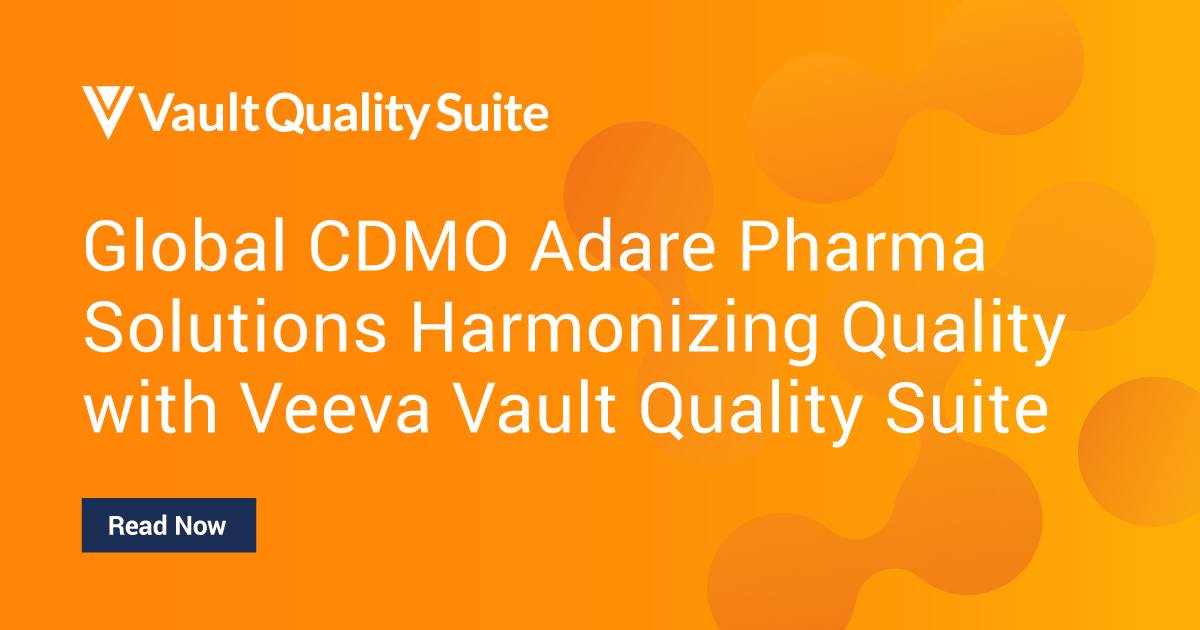 Global CDMO Adare Pharma Solutions Harmonizing Quality with Veeva Vault ...