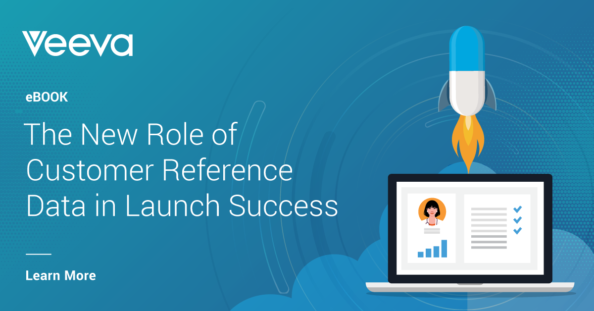 The New Role of Customer Reference Data in Launch Success | Veeva Systems Europe