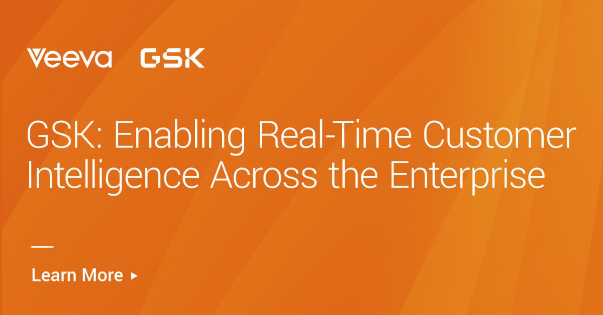GSK Enabling Real-time Customer Intelligence | Veeva Systems Europe
