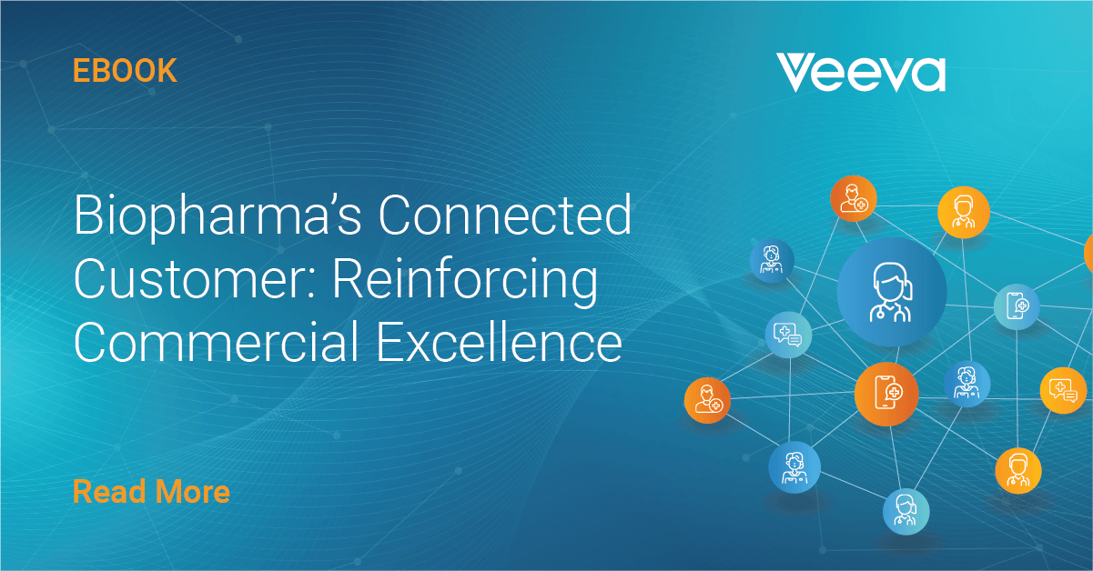Biopharma’s Connected Customer: Reinforcing Commercial Excellence | Veeva Systems Europe