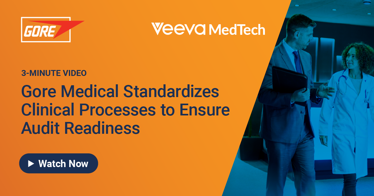 Gore Medical Standardizes Clinical Processes to Ensure Audit Readiness ...