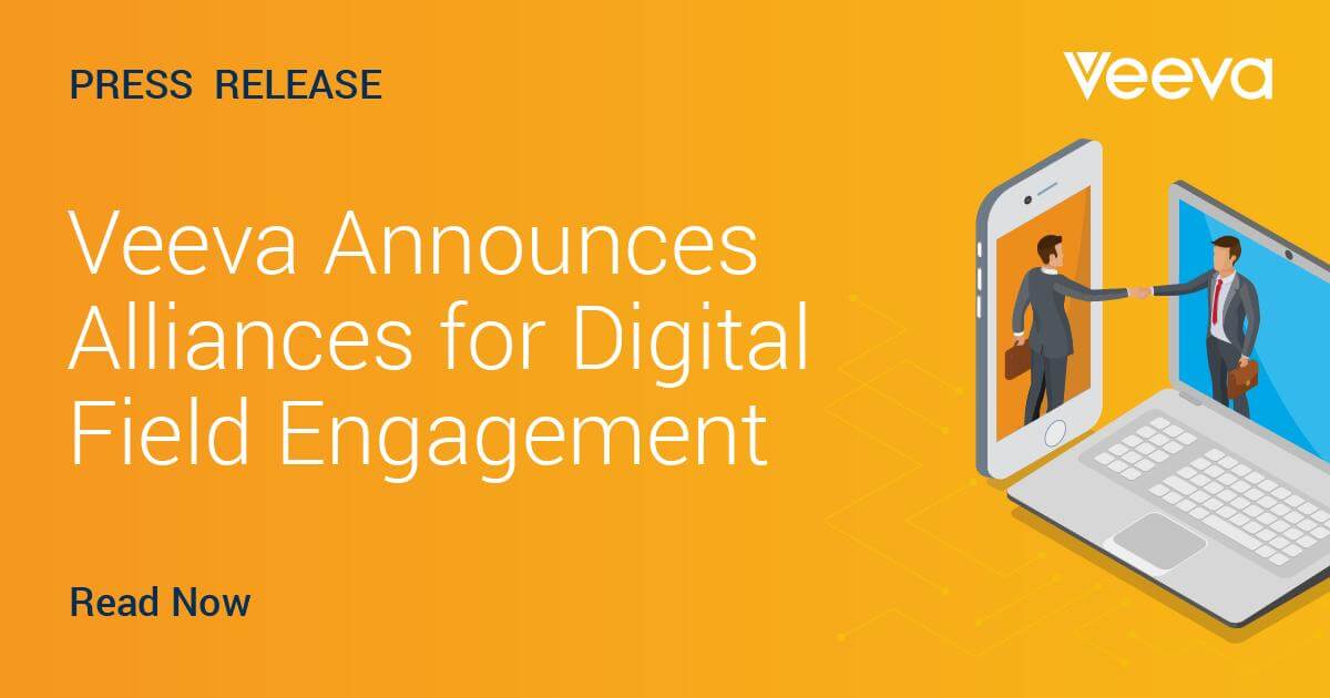 Veeva Announces Alliances for Digital Field Engagement | Veeva