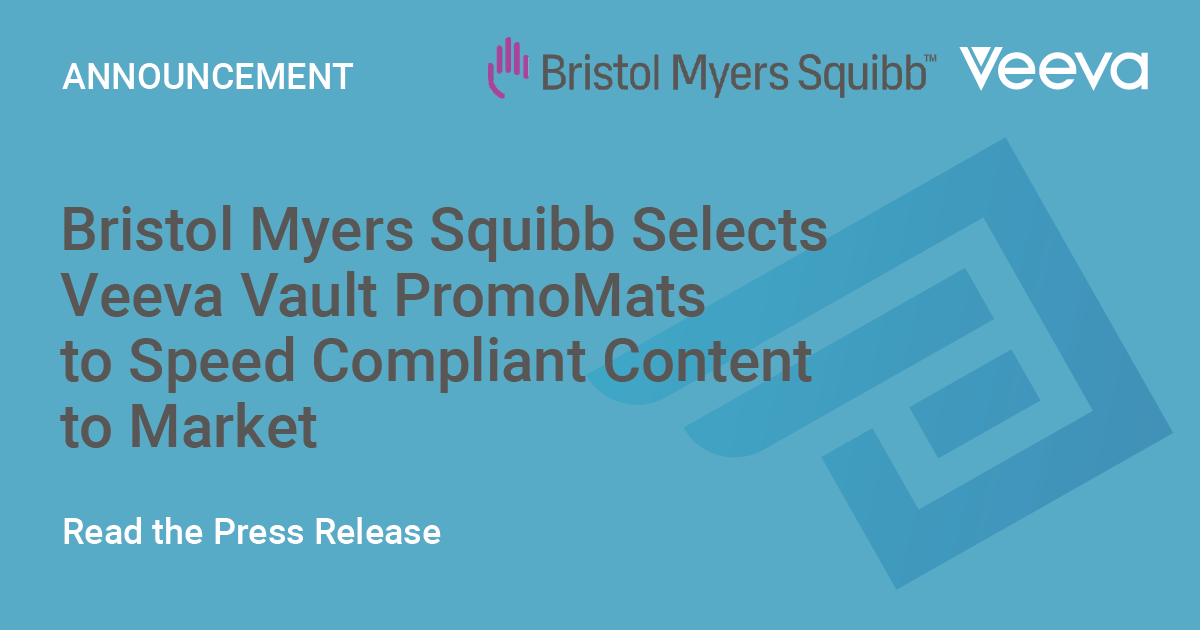 Veeva Vault PromoMats to Support Bristol Myers Squibb in Speeding ...