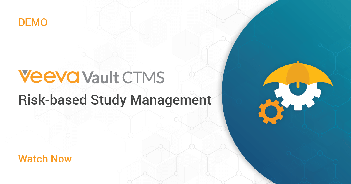 Veeva CTMS: Risk-based Study Management | Veeva