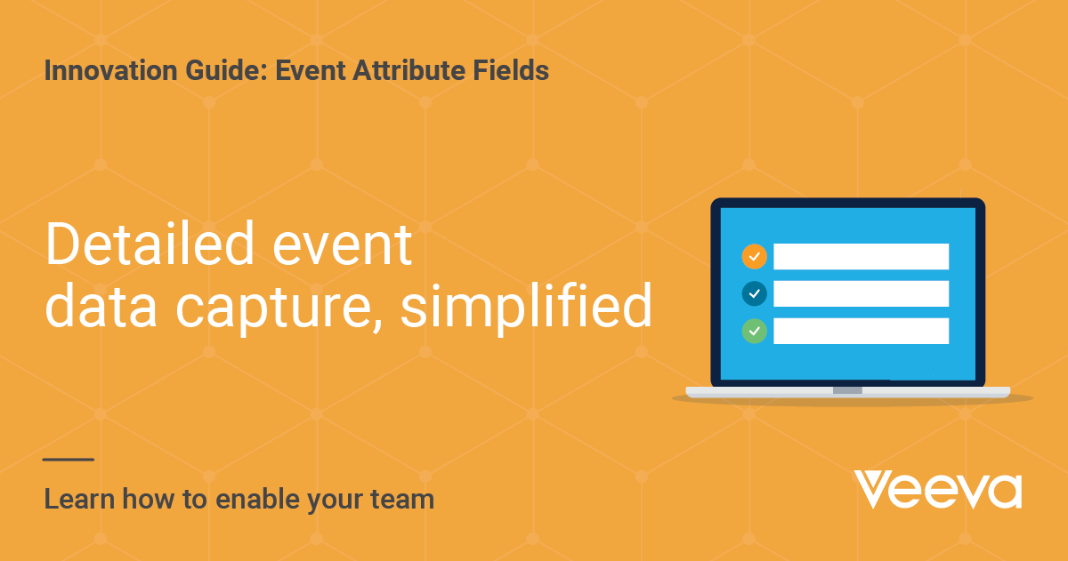 Events Management Innovation Guide: Event Attribute Fields | Veeva