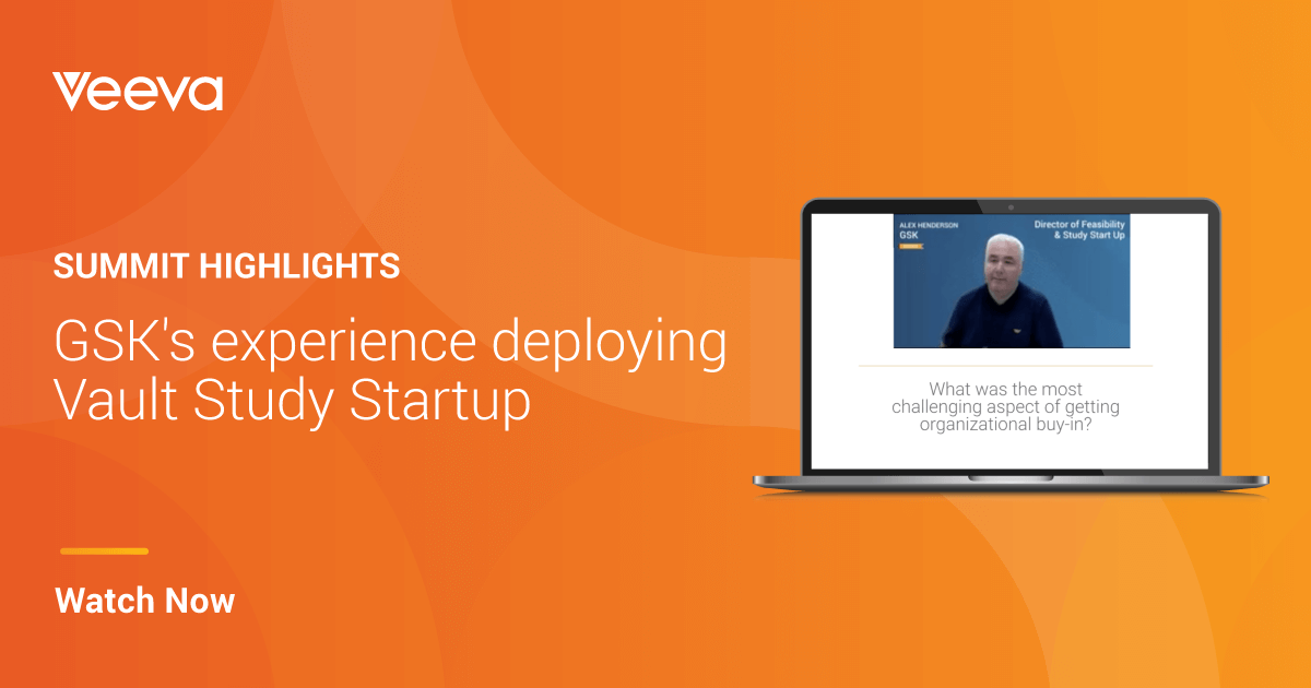 GSK: Adopting Veeva Study Startup| Veeva