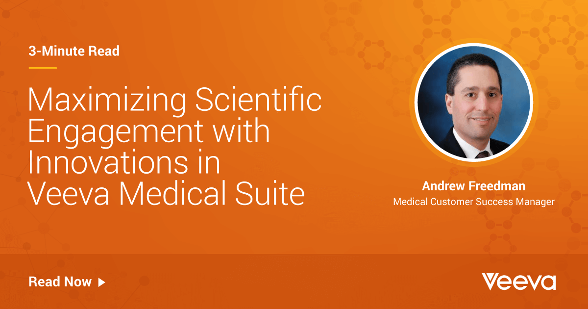 Maximize Scientific Engagement with Innovations in Veeva Medical Suite ...