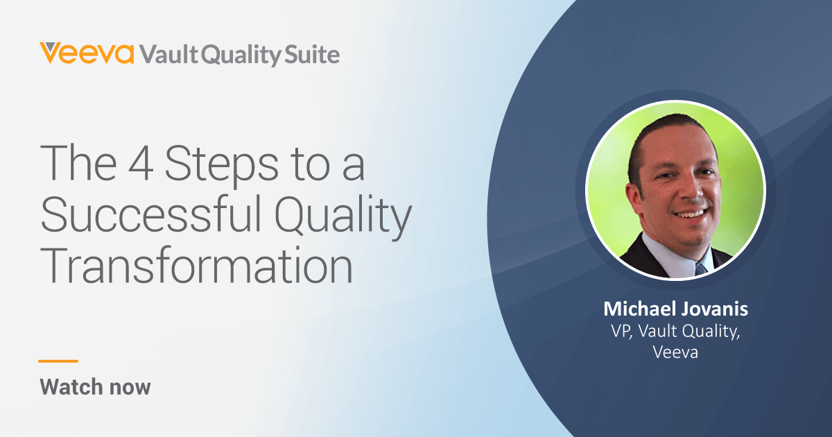 The 4 Steps to a Successful Quality Transformation | Veeva