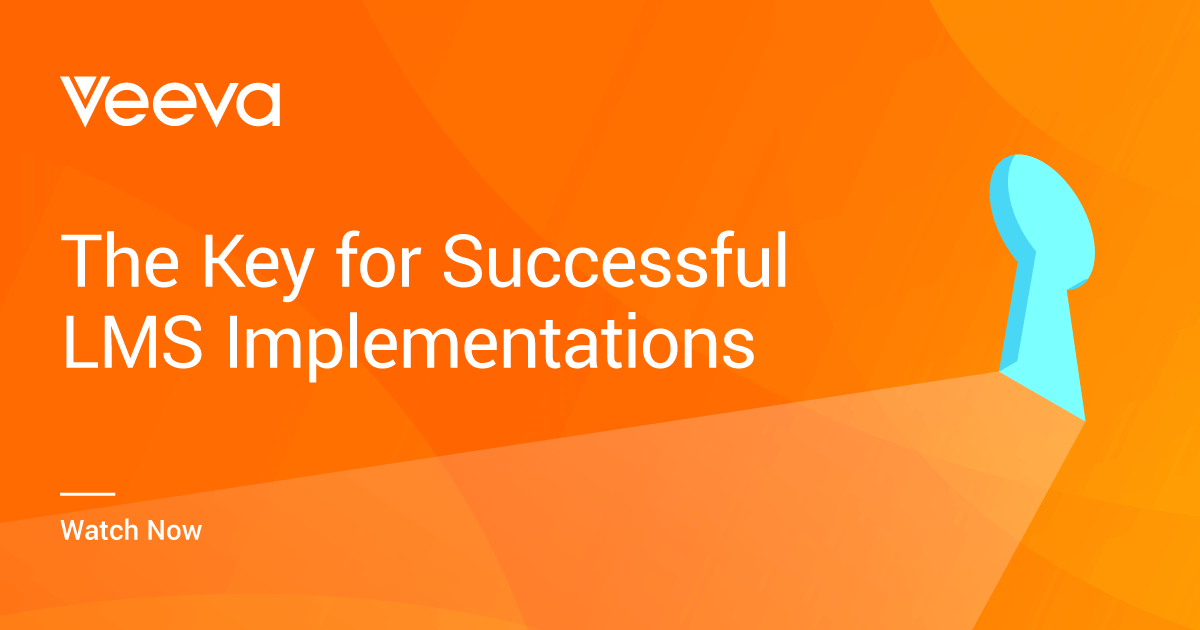 The Key for Successful LMS Implementations | Veeva