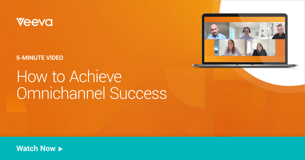 Agency Perspective: How to Achieve Omnichannel Success | Veeva