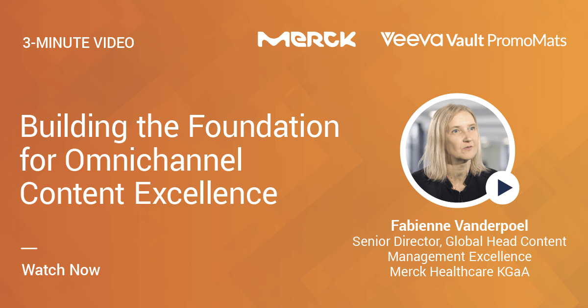 Building the Foundation for Omnichannel Content Excellence with Veeva ...