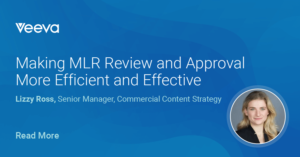 Making MLR Review and Approval More Efficient and Effective | Veeva