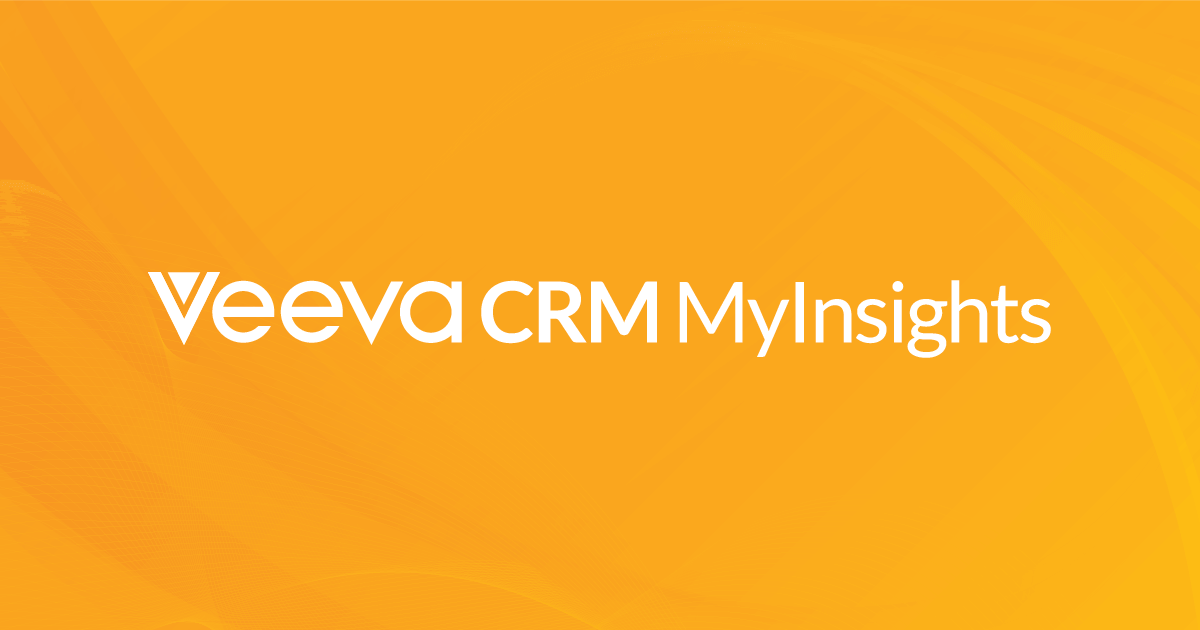 Veeva CRM MyInsights | Tailor the CRM User Experience | Veeva