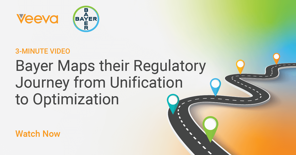 Bayer Maps Regulatory Journey - Unification to Optimization | Veeva
