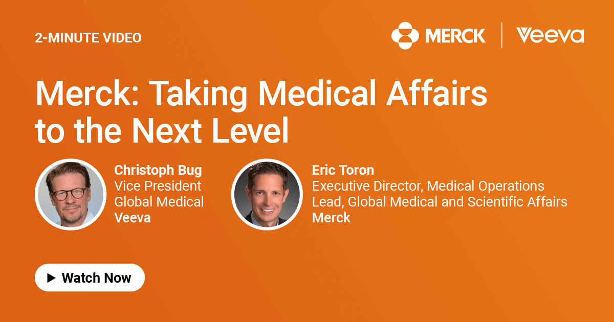 Merck: Taking Medical Affairs to the Next Level | Veeva