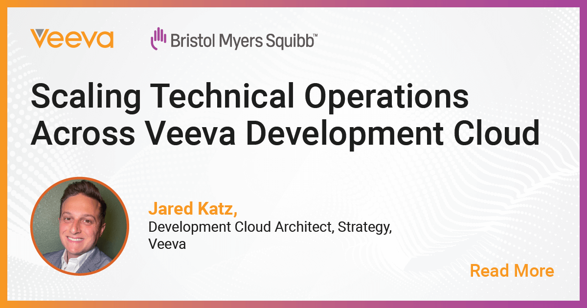 Scaling Technical Operations Across Veeva Development Cloud | Veeva