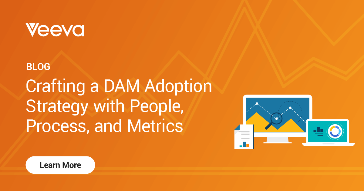 Crafting a DAM Strategy to Increase Adoption | Veeva