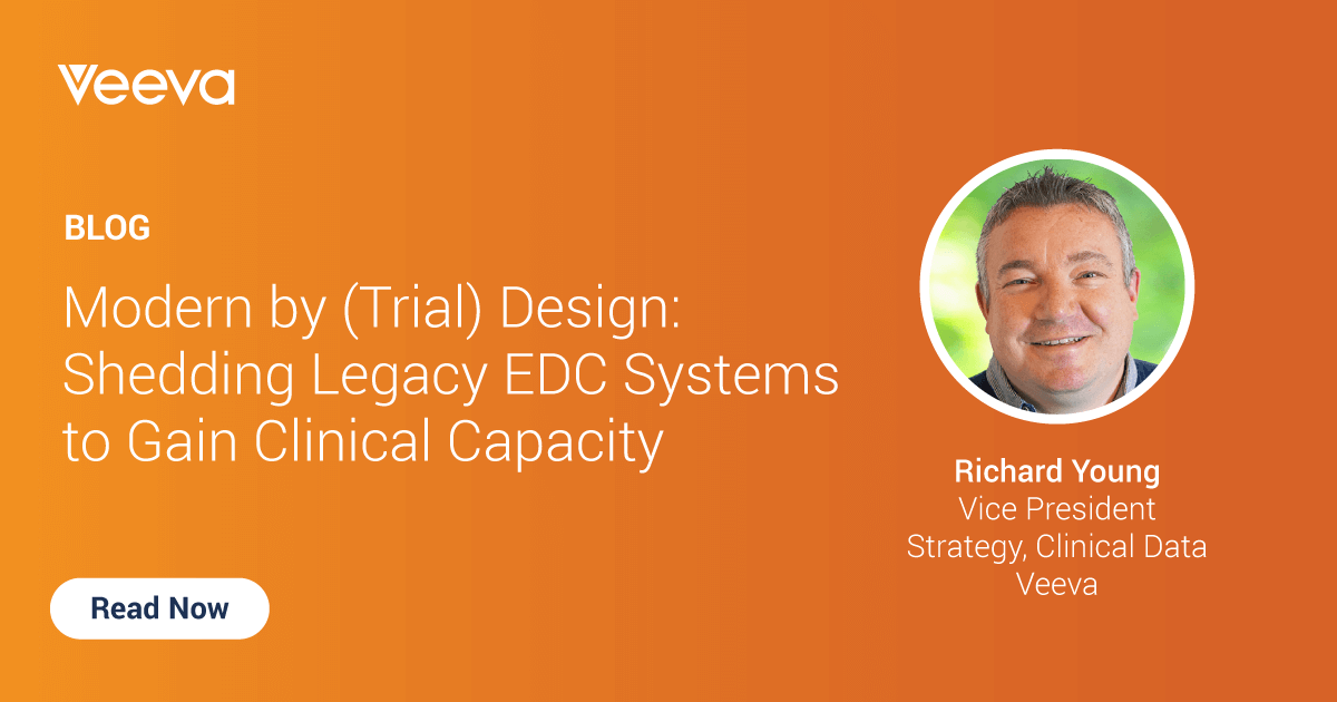 Modern by (Trial) Design: Shedding Legacy EDC Systems to Gain Clinical ...