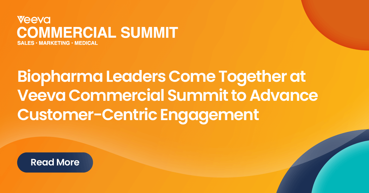Biopharma Leaders Come Together at Veeva Commercial Summit to Advance ...