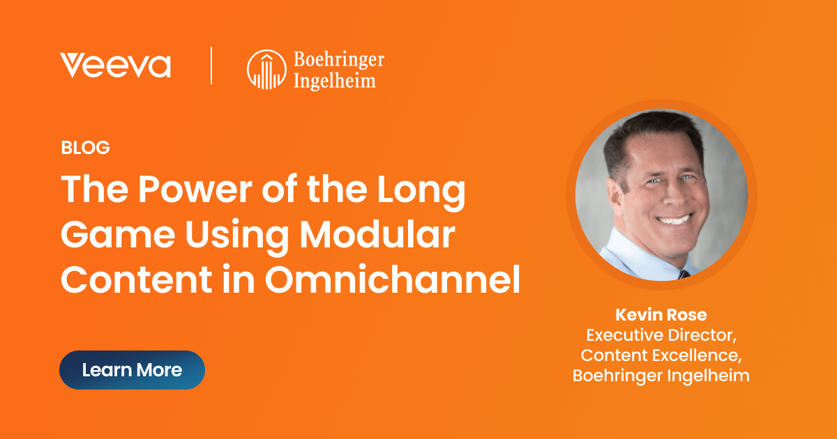 The Power of the Long Game Using Modular Content In Omnichannel | Veeva